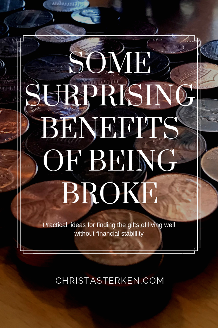 Some Surprising Benefits Of Being Broke Some Surprising Benefits Of Being Broke